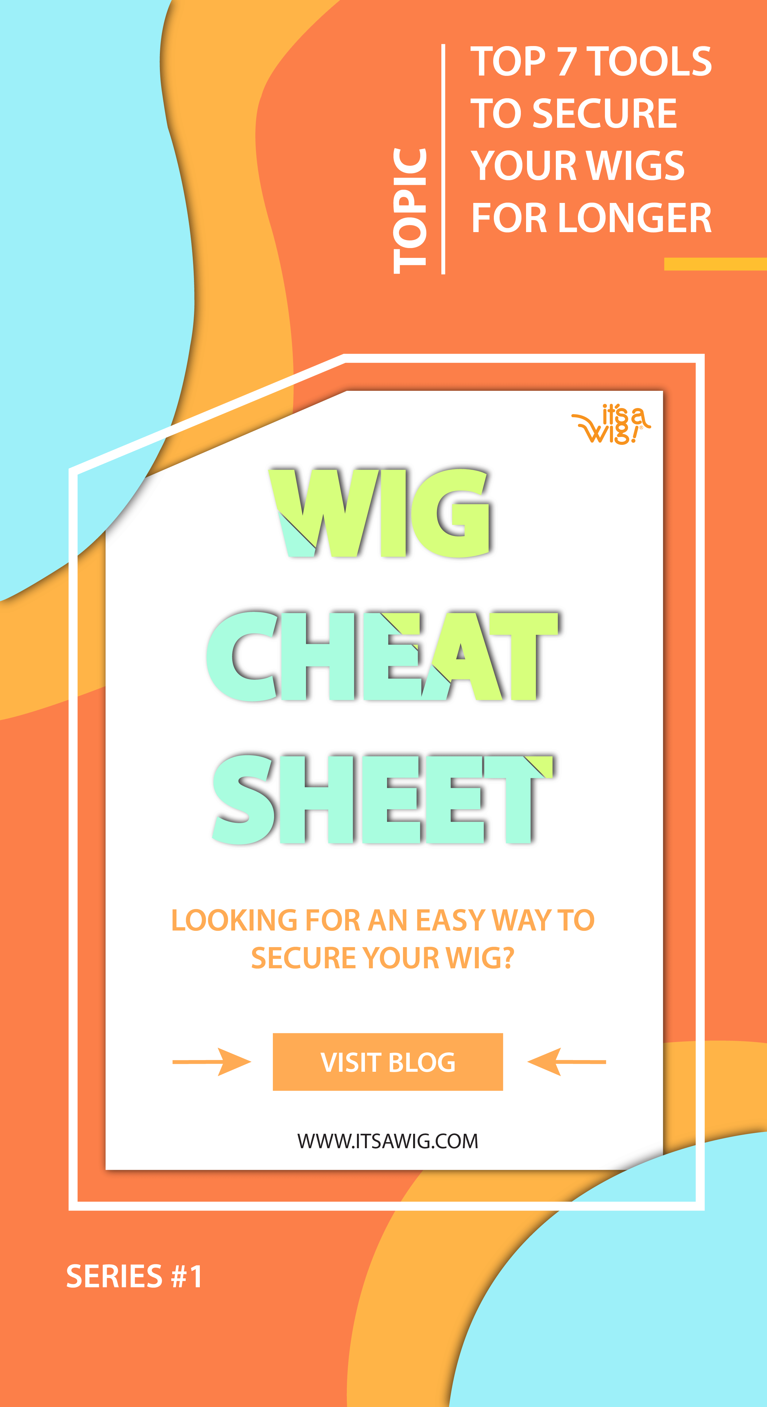IT S A WIG STORY Wig Cheat Sheet it-s-a-wig-story-wig-cheat-sheet